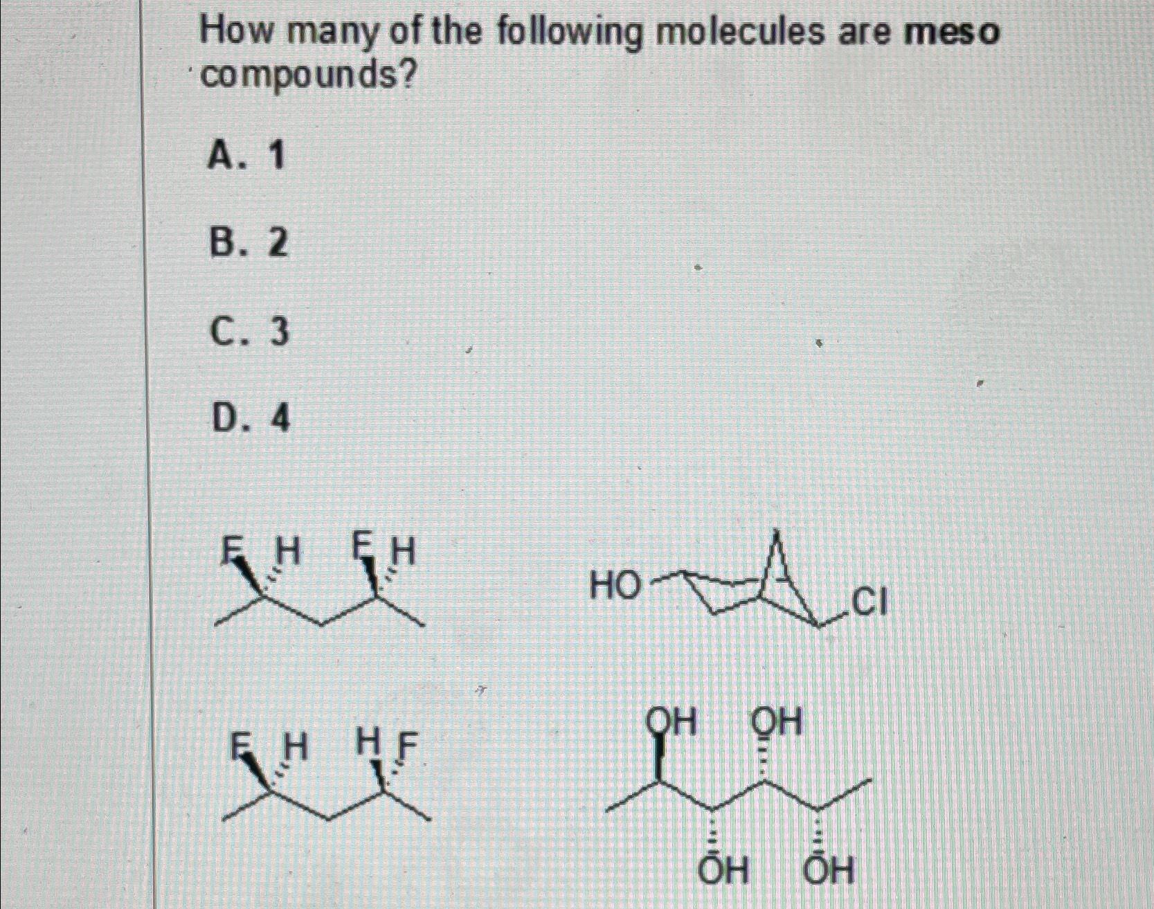 Solved How many of the following molecules are meso | Chegg.com