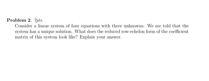 Solved Problem 2. 7pts. Consider a linear system of four | Chegg.com