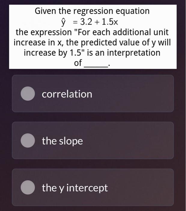 Solved Given the regression equation ŷ = 3.2 +1.5x the | Chegg.com
