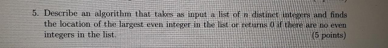 Solved 5. Describe an algorithm that takes as input a list | Chegg.com