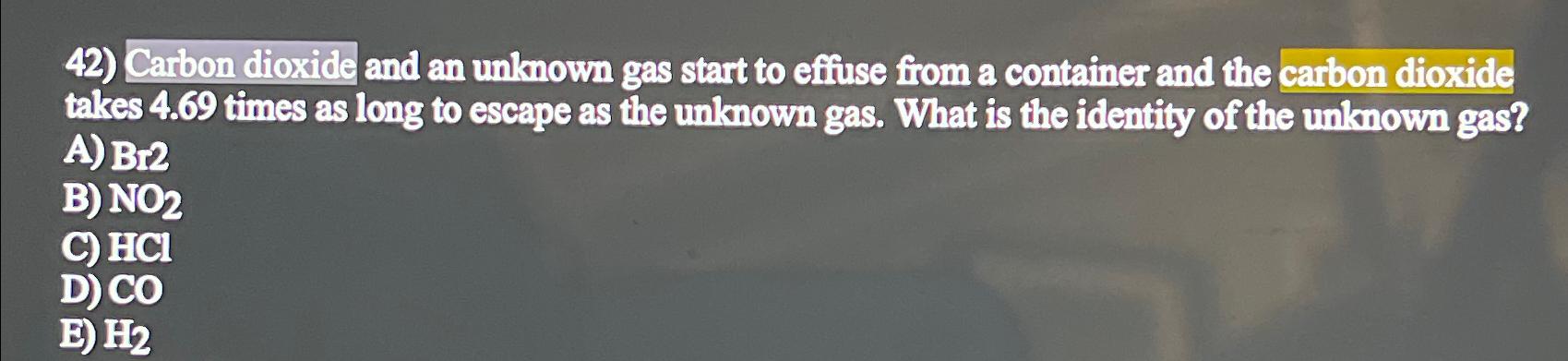 Solved Carbon dioxide and an unknown gas start to effuse | Chegg.com