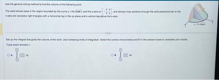 Solved Use the general slicing method to find the volume of | Chegg.com