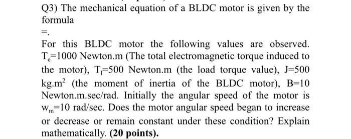 Solved (3) The mechanical equation of a BLDC motor is given | Chegg.com