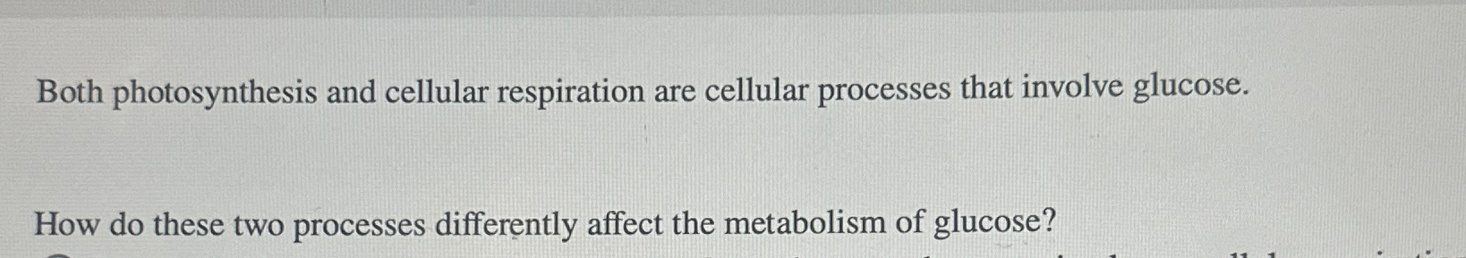 Solved Both photosynthesis and cellular respiration are | Chegg.com