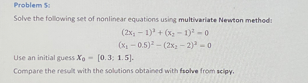Solved WRITE A PYTHON CODEProblem 5:Solve the following set | Chegg.com