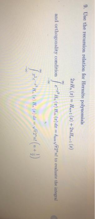 Solved 9. Use the recursion relation for Hermite polynomials | Chegg.com