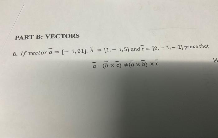 Solved PART B: VECTORS 6. If vector aˉ=[−1,01],bˉ=[1,−1,5] | Chegg.com
