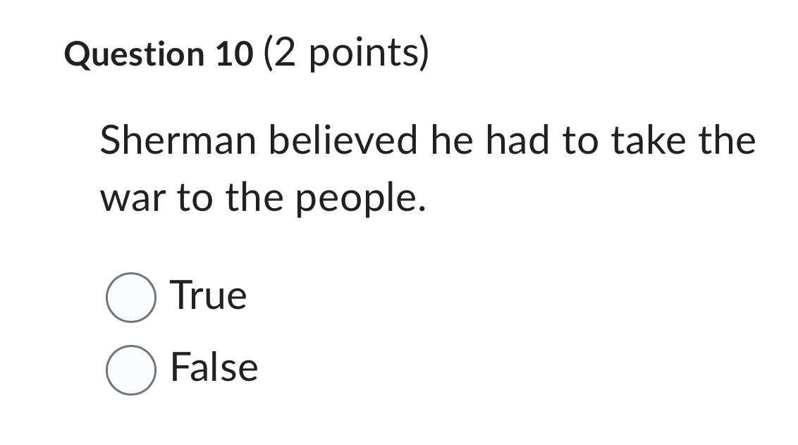 Solved Question 10 (2 ﻿points)Sherman believed he had to | Chegg.com