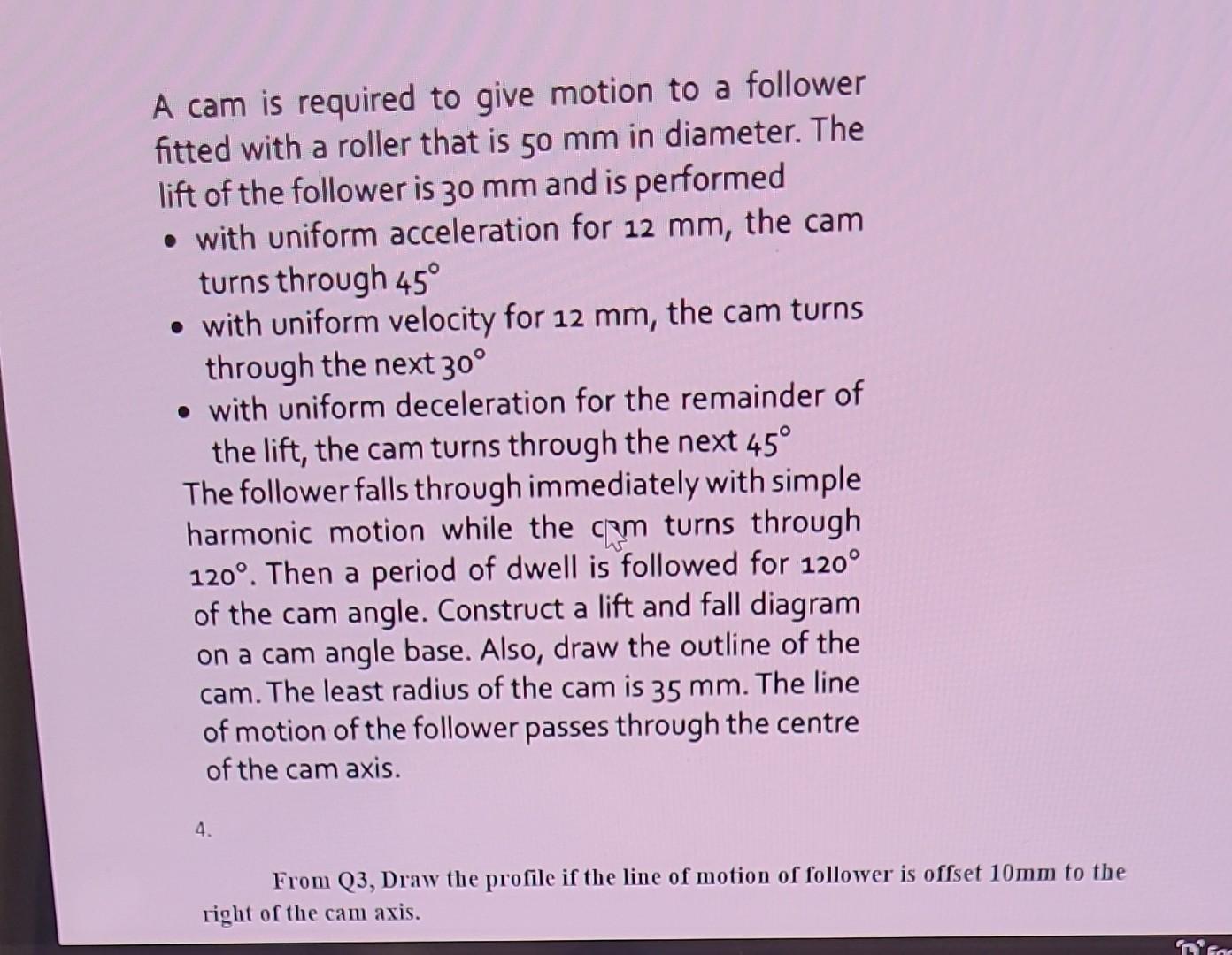 Solved A cam is required to give motion to a follower fitted | Chegg.com