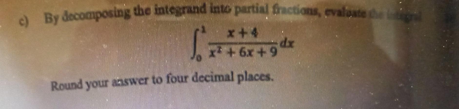 Solved c) By docomposing the integrand into partial | Chegg.com
