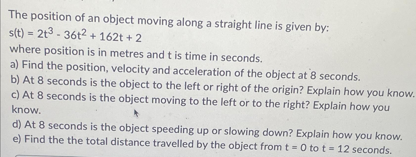 Solved The position of an object moving along a straight | Chegg.com