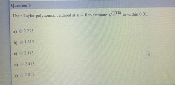 Solved Question 1 Find the Taylor polynomial P4 (2) centered | Chegg.com