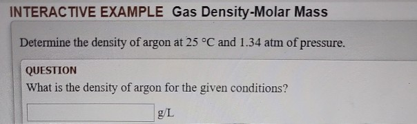 Solved INTERACTIVE EXAMPLE Gas Density-Molar Mass Determine | Chegg.com