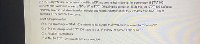 Solved A STAT 100 prolessor is concernod about the WDF rate | Chegg.com