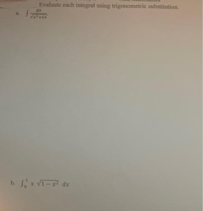 Solved Evaluate each integral using trigonometric | Chegg.com