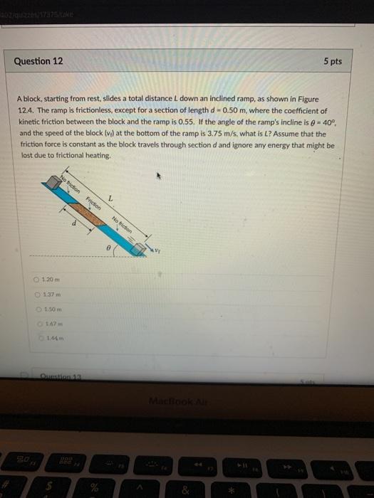 Solved Question 12 5 pts A block, starting from rest, slides | Chegg.com