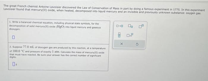 Solved The great French chemist Antoine Lavoisier discovered | Chegg.com