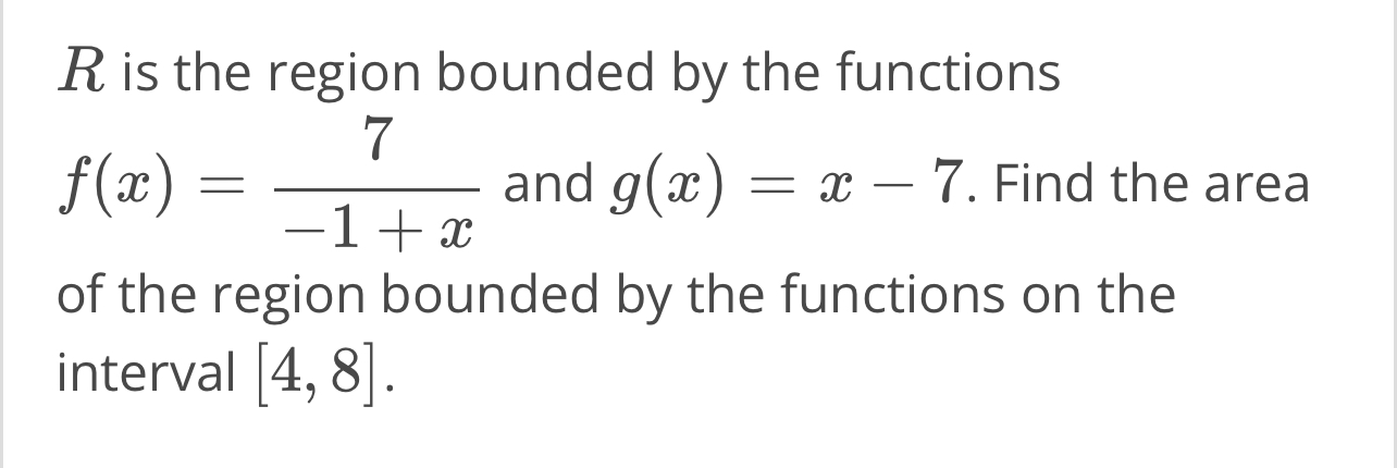 Solved R ﻿is the region bounded by the functions f(x)=7-1+x | Chegg.com