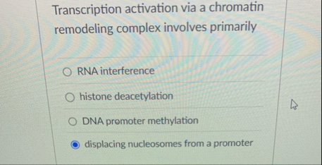Solved Transcription activation via a chromatin remodeling | Chegg.com
