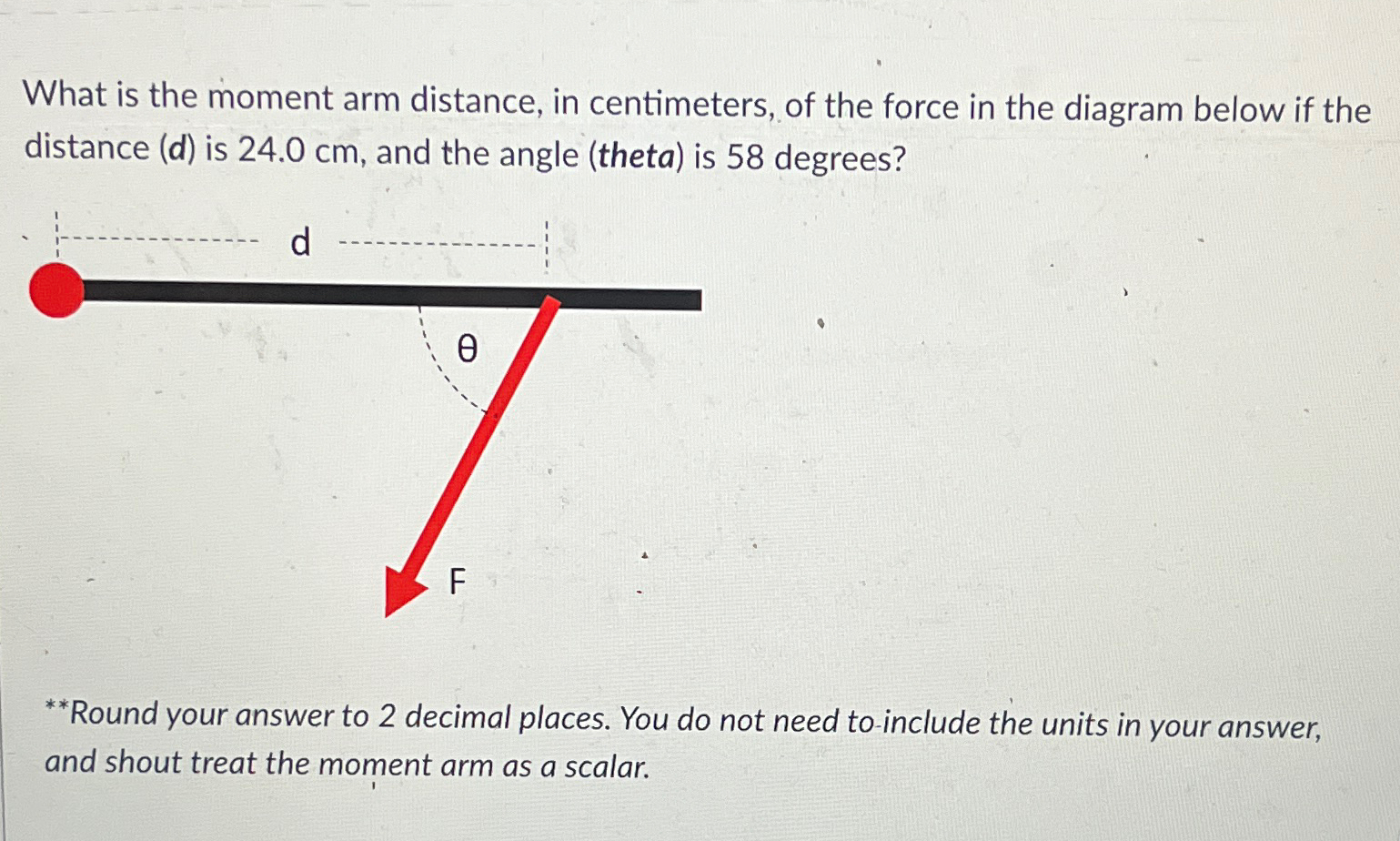 Solved What is the moment arm distance, in centimeters, of | Chegg.com