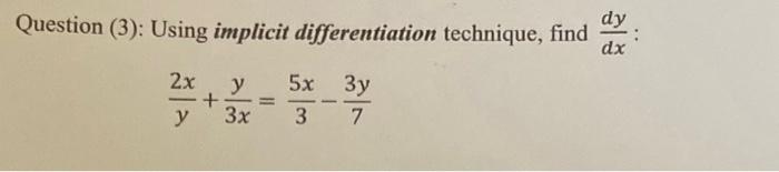 Solved Question (3): Using implicit differentiation | Chegg.com