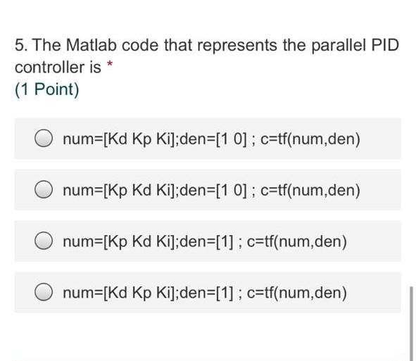 Solved 3. This MATLAB code below represents the Num=[ K1 | Chegg.com