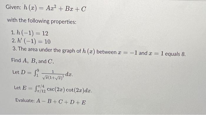 Solved Given: h(x)=Ax2+Bx+C with the following properties: | Chegg.com