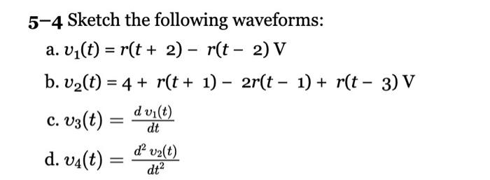 Solved 5-4 Sketch the following waveforms: a. | Chegg.com