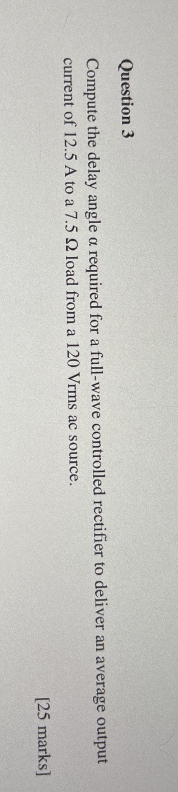 Question 3Compute the delay angle α ﻿required for a | Chegg.com