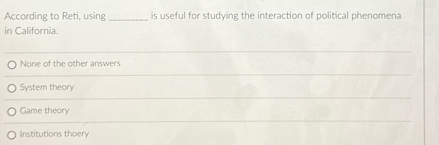 Solved According to Reti, using is useful for studying the | Chegg.com