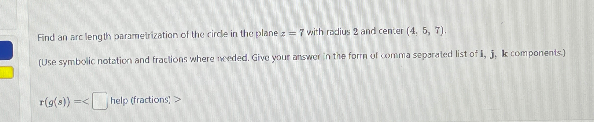 Solved Find an arc length parametrization of the circle in | Chegg.com