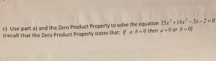 Solved c) Use part a) and the Zero Product Property to solve | Chegg.com