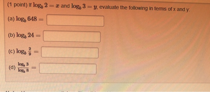 Solved (1 point) If logi 2 = and log, 3 = y, evaluate the | Chegg.com