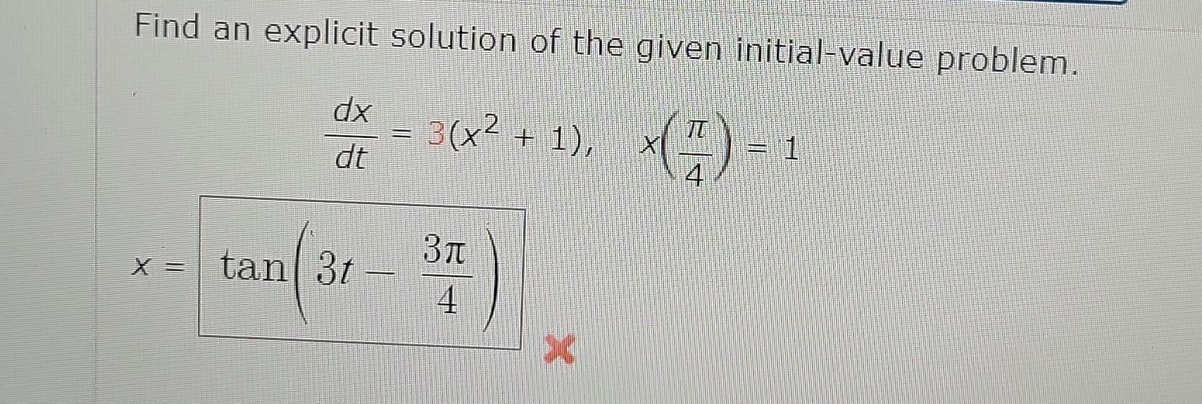 Solved Find an explicit solution of the given initial-value | Chegg.com