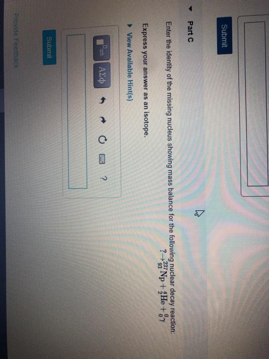 Solved Part A Enter the identity of the missing particle | Chegg.com