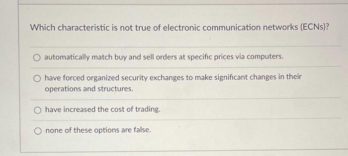 Solved Which characteristic is not true of electronic | Chegg.com