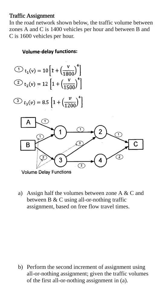 Traffic Assignment In the road network shown below, | Chegg.com