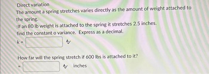 Solved Direct variation The amount a spring stretches varies | Chegg.com