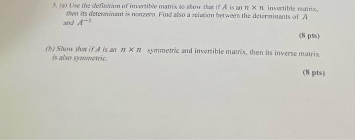 Solved 5. (a) Use the definition of invertible matrix to | Chegg.com