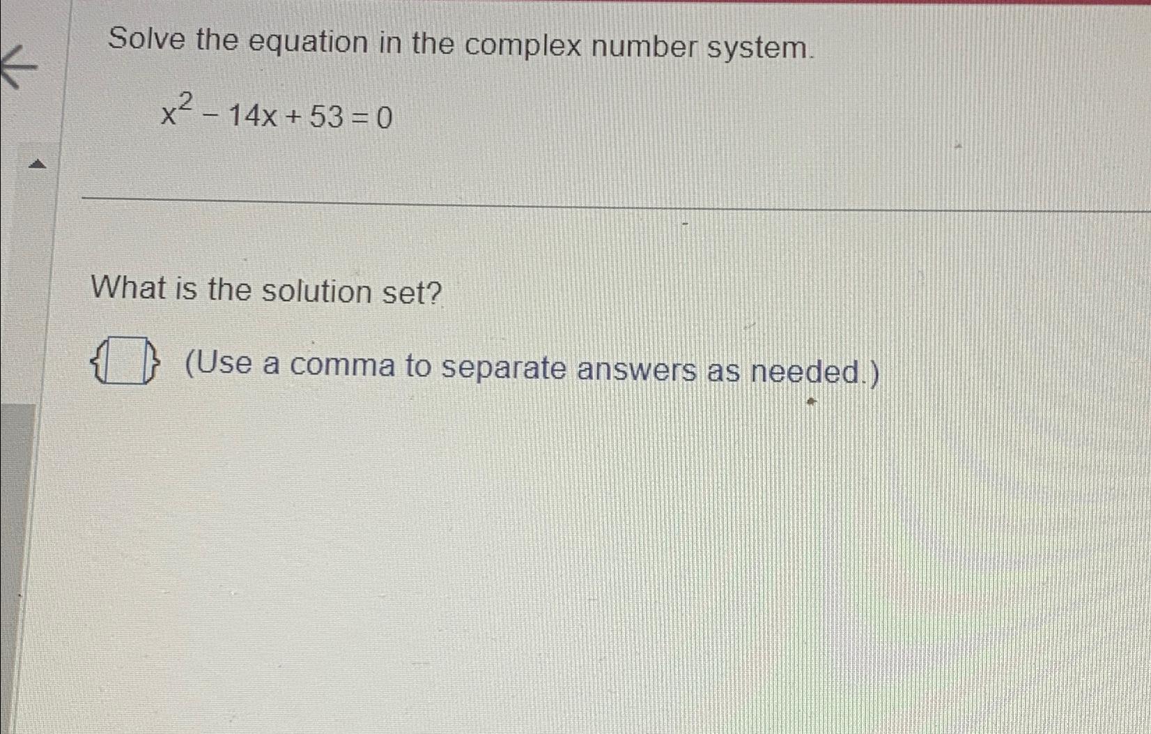 Solved Solve the equation in the complex number | Chegg.com