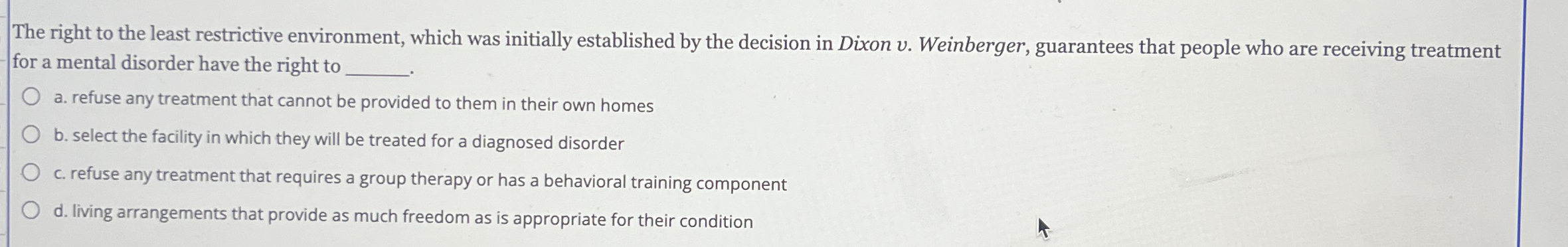 Solved The right to the least restrictive environment, which | Chegg.com