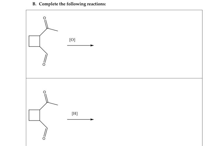 Solved B. Complete the following reactions: Draw the | Chegg.com