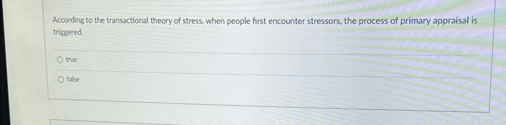 Solved According to the transactional theory of stress, when | Chegg.com