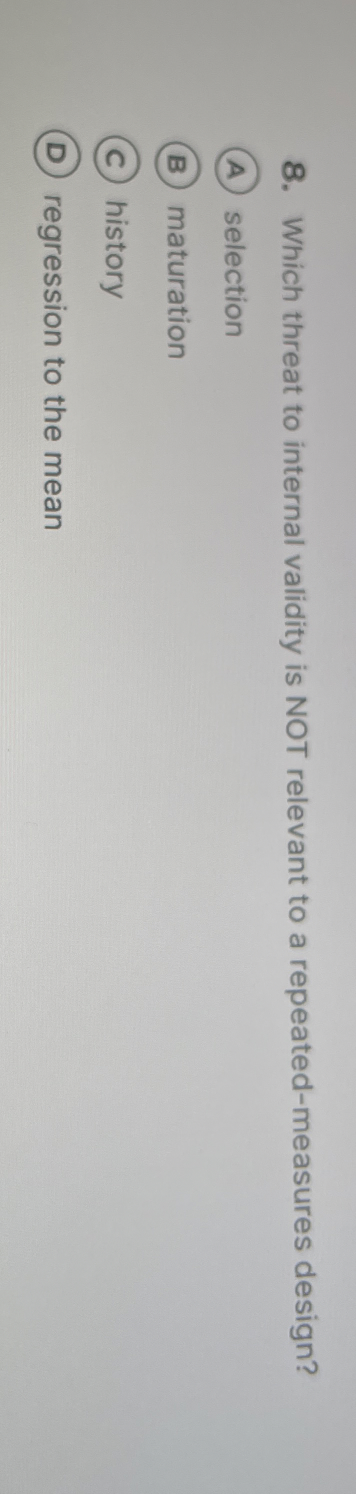 Solved Which threat to internal validity is NOT relevant to | Chegg.com