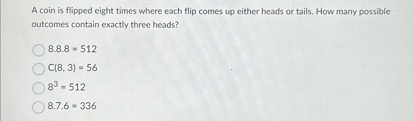Solved A coin is flipped eight times where each flip comes | Chegg.com