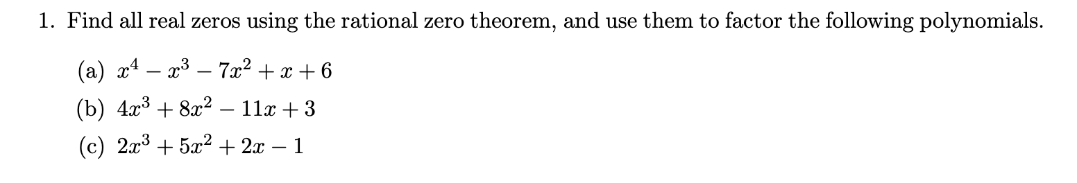 Solved Find all real zeros using the rational zero theorem, | Chegg.com