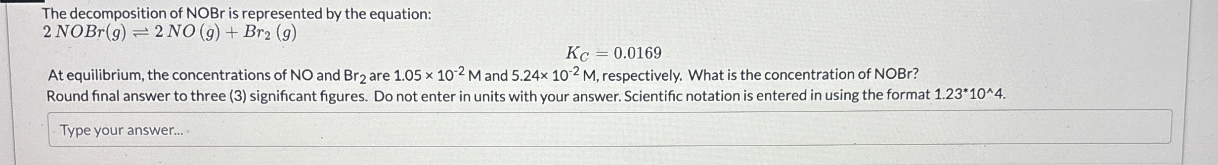 Solved The decomposition of NOBr is represented by the | Chegg.com