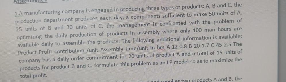 Solved A manufacturing company is engaged in producing three | Chegg.com