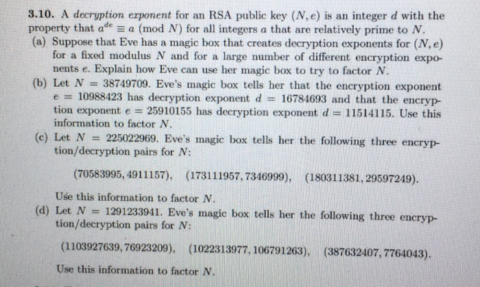 Solved 3.10. A decryption exponent for an RSA public key (N, | Chegg.com