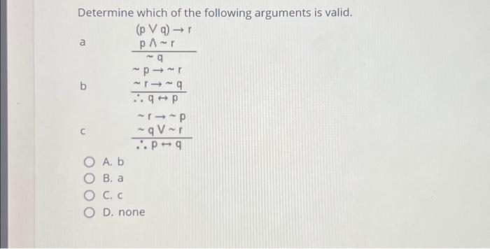 Solved Determine which of the following arguments is valid. | Chegg.com